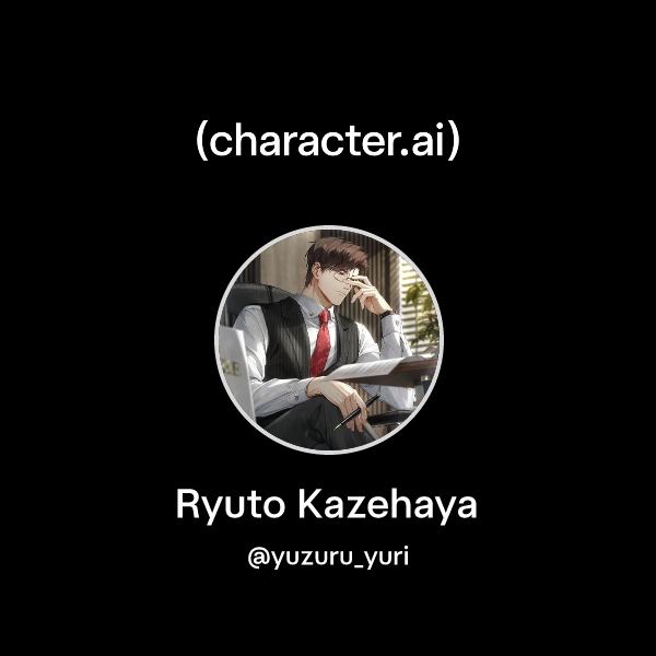 Chat with Ryuto Kazehaya | character.ai | AI Chat, Reimagined–Your Words. Your World.