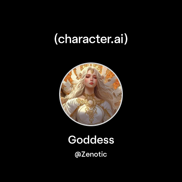 Chat with Goddess | character.ai | AI Chat, Reimagined–Your Words. Your ...