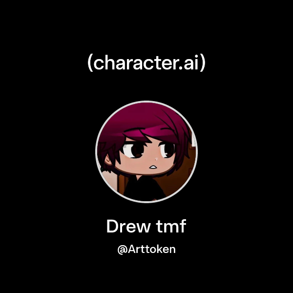 Chat with Drew tmf | character.ai | AI Chat, Reimagined–Your Words ...
