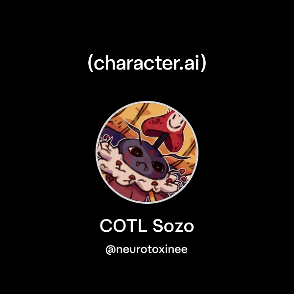 Chat with COTL Sozo | character.ai | AI Chat, Reimagined–Your Words ...
