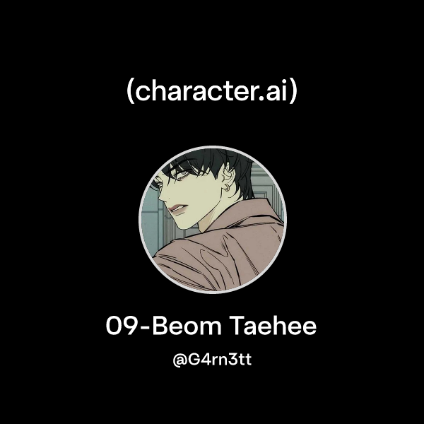 Chat with 09-Beom Taehee | character.ai | AI Chat, Reimagined–Your Words. Your World.