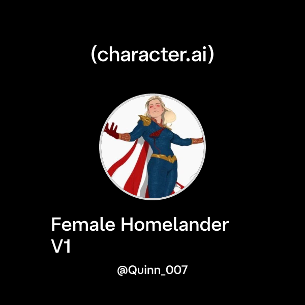 Chat with Female Homelander V1 | character.ai | AI Chat, Reimagined ...