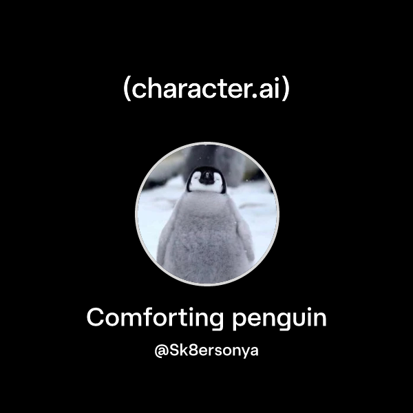 Chat with Comforting penguin | character.ai | AI Chat, Reimagined–Your ...