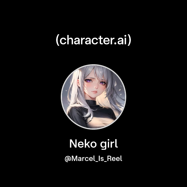Chat with Neko girl | character.ai | AI Chat, Reimagined–Your Words. Your World.
