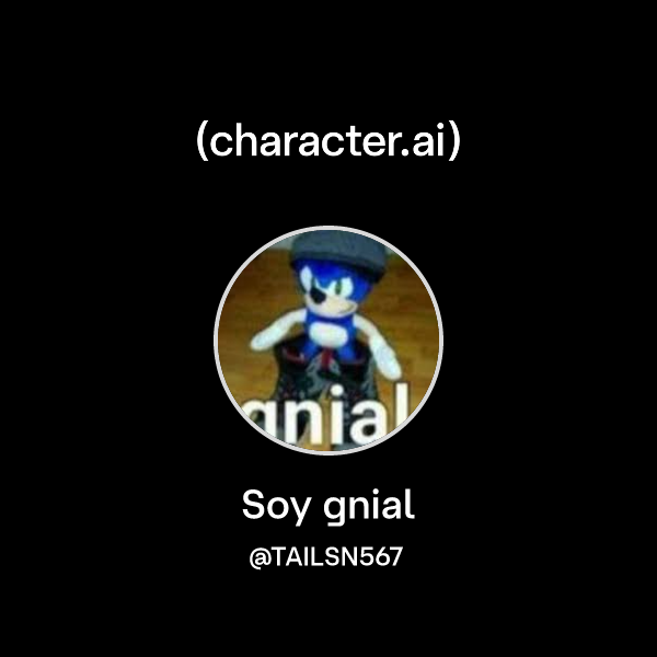 Chat with Soy gnial | character.ai | AI Chat, Reimagined–Your Words ...