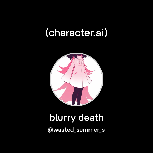 Chat with blurry death | character.ai | AI Chat, Reimagined–Your Words ...