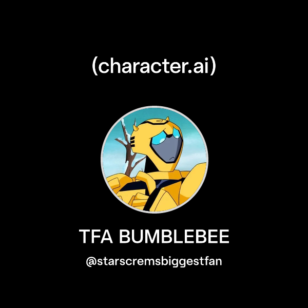 Chat with TFA BUMBLEBEE | character.ai | AI Chat, Reimagined–Your Words. Your World.