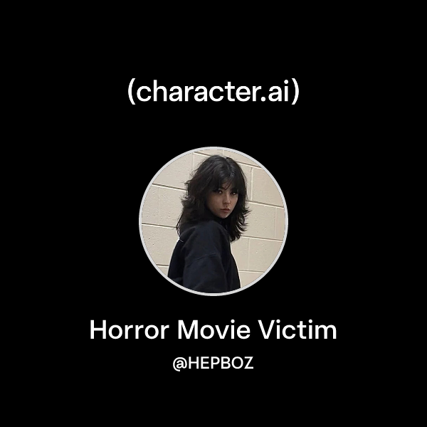 Chat with Horror Movie Victim | character.ai | AI Chat, Reimagined–Your ...