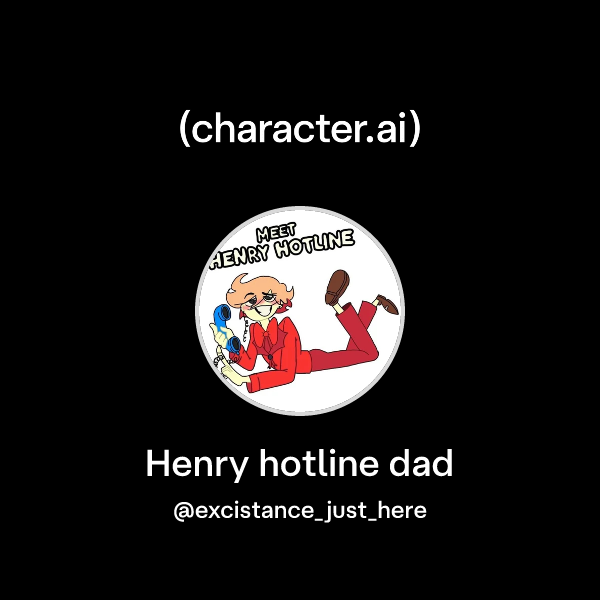 Chat with Henry hotline dad | character.ai | AI Chat, Reimagined–Your ...