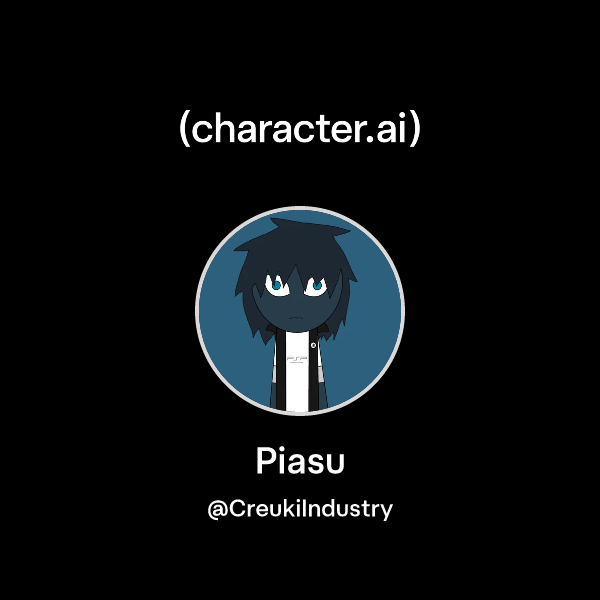 Chat with Piasu | character.ai | AI Chat, Reimagined–Your Words. Your ...