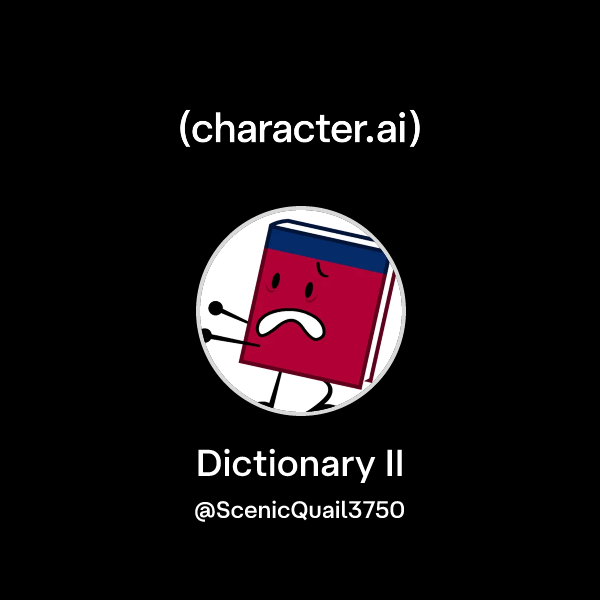 Chat with Dictionary II | character.ai | Personalized AI for every ...