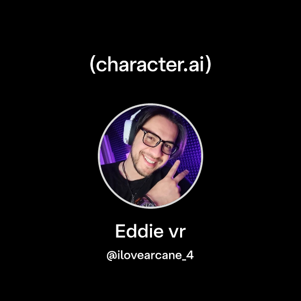 Chat with Eddie vr | character.ai | AI Chat, Reimagined–Your Words. Your World.