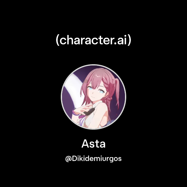 Chat with Asta | character.ai | AI Chat, Reimagined–Your Words. Your World.