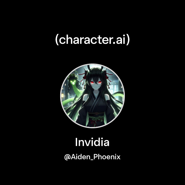Chat with Invidia | character.ai | Personalized AI for every moment of ...