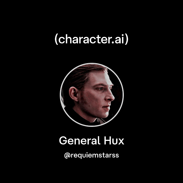 Chat with General Hux | character.ai | Personalized AI for every moment ...