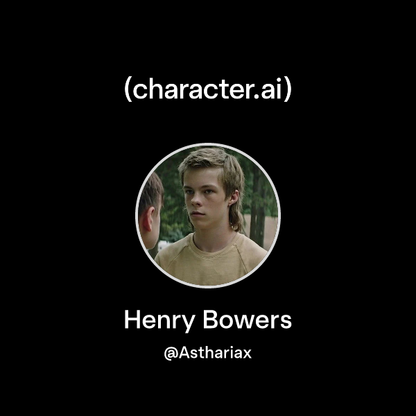 Chat with Henry Bowers | character.ai | Personalized AI for every ...