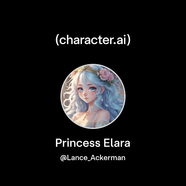 Chat with Princess Elara | character.ai | Personalized AI for every ...
