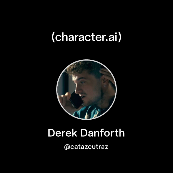Chat with Derek Danforth | character.ai | AI Chat, Reimagined–Your ...