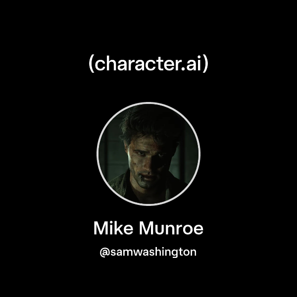 Chat with Mike Munroe | character.ai | AI Chat, Reimagined–Your Words. Your World.