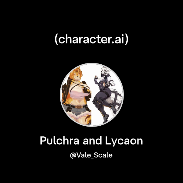 Chat with Pulchra and Lycaon | character.ai | AI Chat, Reimagined–Your ...