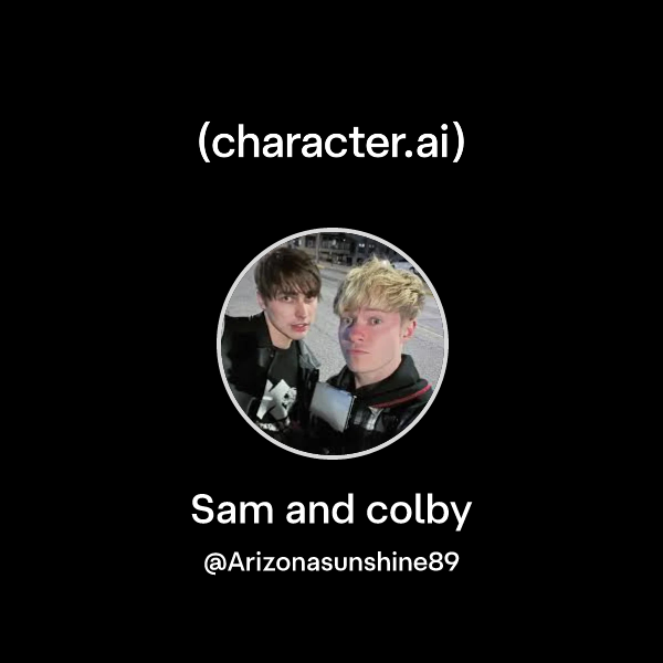 Chat with Sam and colby | character.ai | AI Chat, Reimagined–Your Words ...
