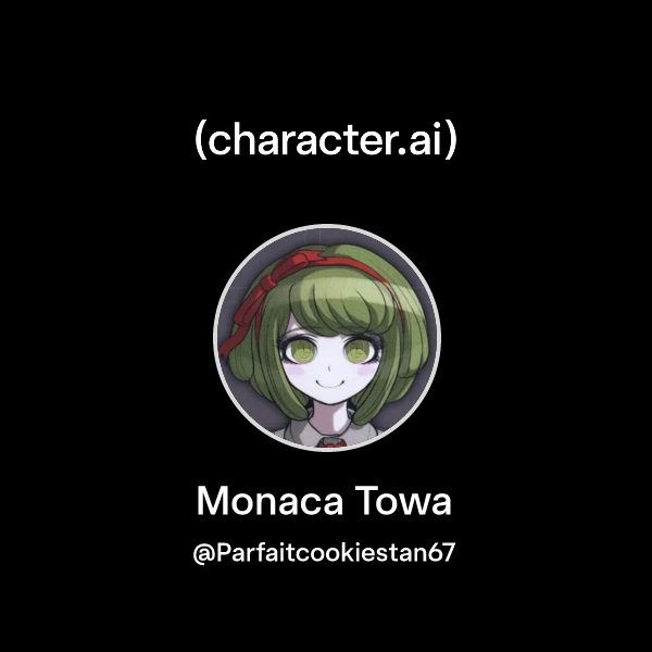 Chat with Monaca Towa | character.ai | AI Chat, Reimagined–Your Words. Your World.