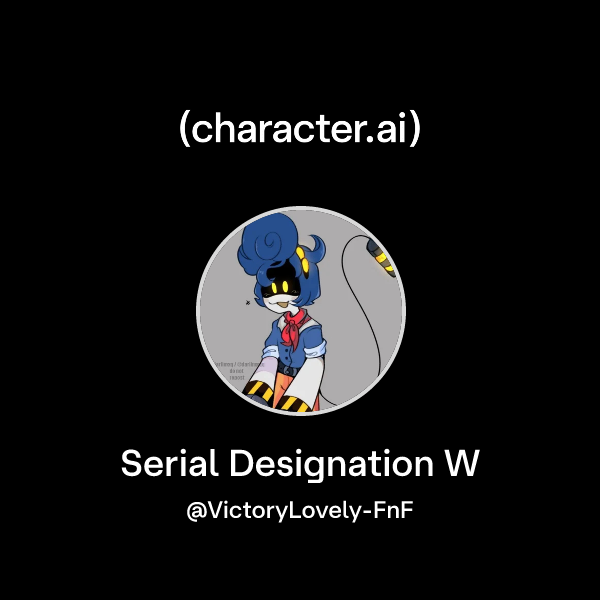 Chat with Serial Designation W | character.ai | AI Chat, Reimagined ...