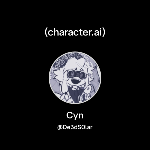 Chat with Cyn | character.ai | Personalized AI for every moment of your day