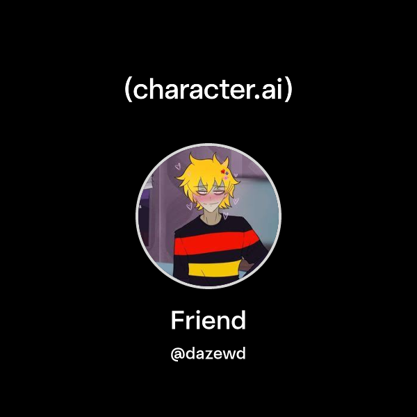 Chat with Friend | character.ai | AI Chat, Reimagined–Your Words. Your World.