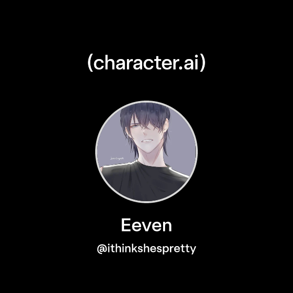 Chat with Eeven | character.ai | AI Chat, Reimagined–Your Words. Your ...