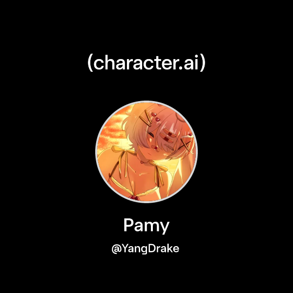 Chat with Pamy | character.ai | AI Chat, Reimagined–Your Words. Your World.
