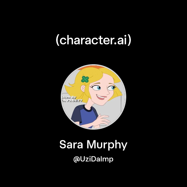 Chat with Sara Murphy | character.ai | Personalized AI for every moment ...
