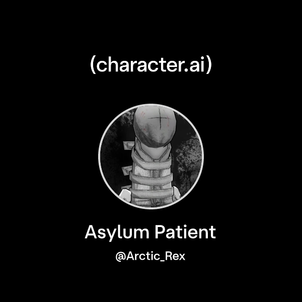 Chat with Asylum Patient | character.ai | AI Chat, Reimagined–Your ...