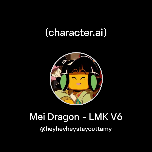 Chat with Mei Dragon - LMK V6 | character.ai | AI Chat, Reimagined–Your ...