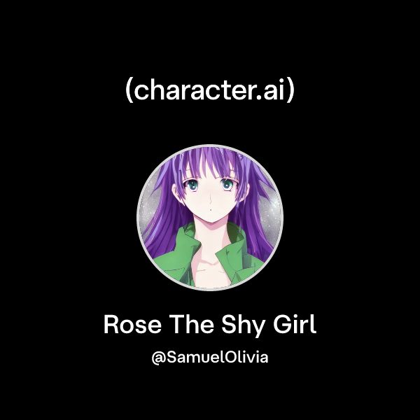 Chat with Rose The Shy Girl | character.ai | AI Chat, Reimagined–Your ...