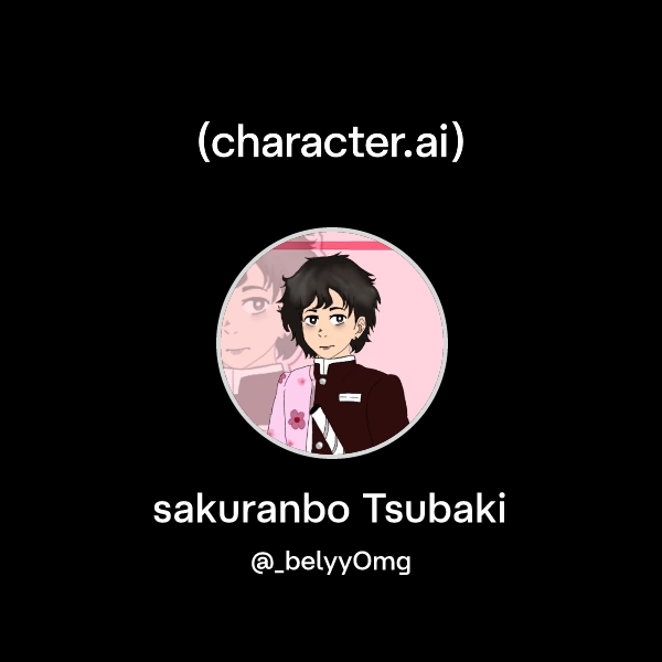 Chat with sakuranbo Tsubaki | character.ai | AI Chat, Reimagined–Your Words. Your World.