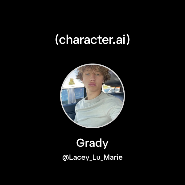 Chat with Grady | character.ai | AI Chat, Reimagined–Your Words. Your ...