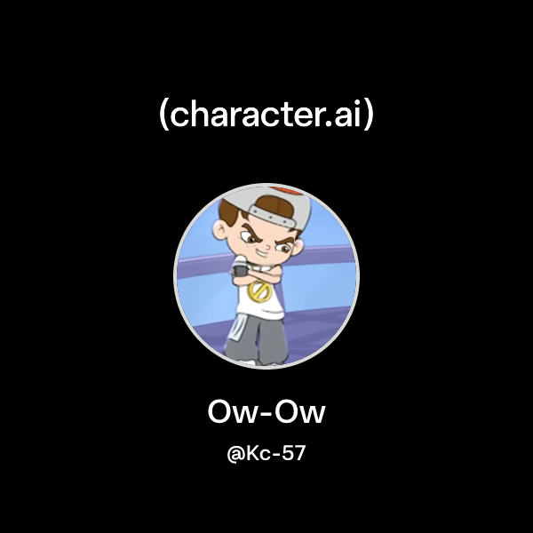 Chat with Ow-Ow | character.ai | AI Chat, Reimagined–Your Words. Your ...