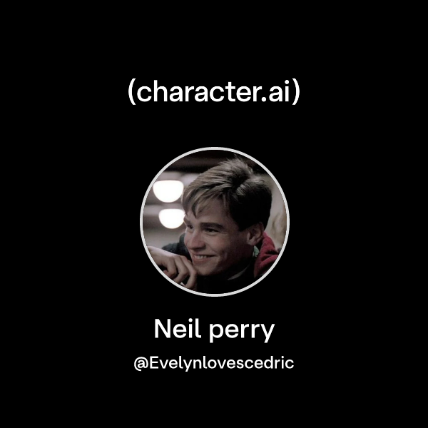 Chat with Neil perry | character.ai | AI Chat, Reimagined–Your Words ...