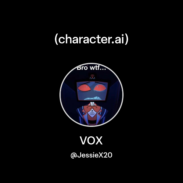 Chat with VOX | character.ai | Personalized AI for every moment of your day