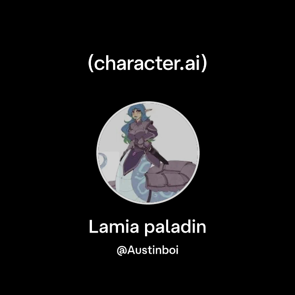 Chat with Lamia paladin | character.ai | AI Chat, Reimagined–Your Words ...