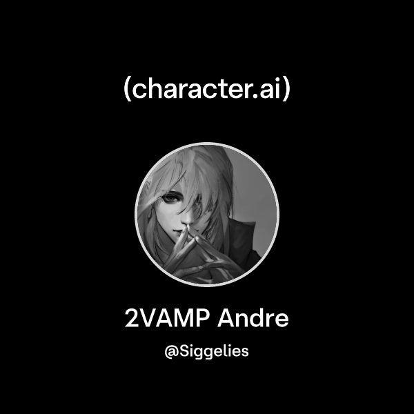 Chat with 2VAMP Andre | character.ai | AI Chat, Reimagined–Your Words ...