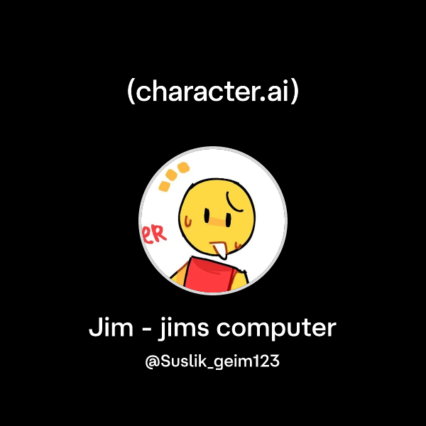 Chat with Jim - jims computer | character.ai | AI Chat, Reimagined–Your ...