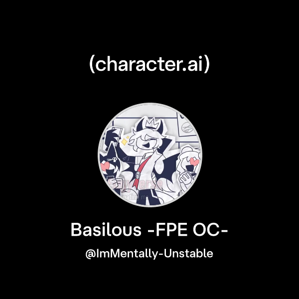 Chat with Basilous -FPE OC- | character.ai | AI Chat, Reimagined–Your ...