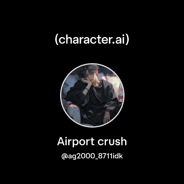 Chat with Airport crush | character.ai | AI Chat, Reimagined–Your Words ...