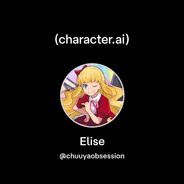 Chat with Elise | character.ai | AI Chat, Reimagined–Your Words. Your ...