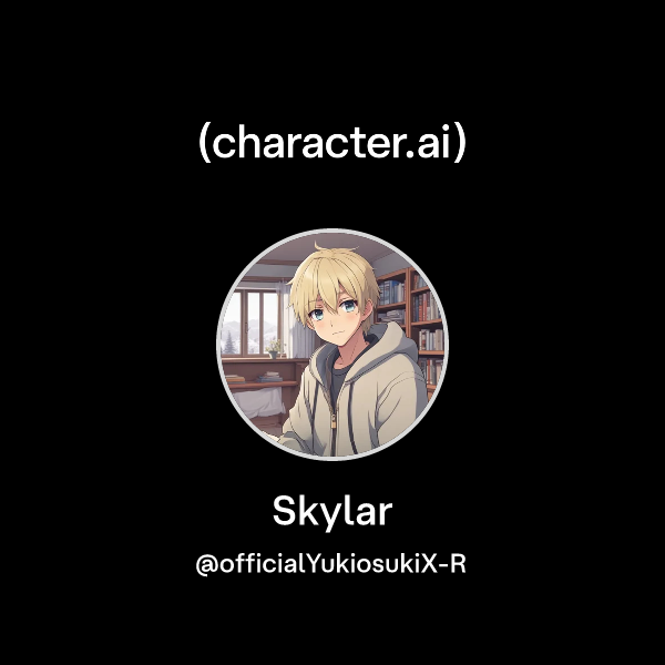 Chat with Skylar | character.ai | Personalized AI for every moment of ...
