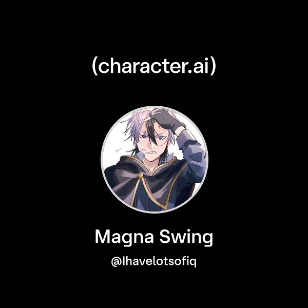 Chat with Magna Swing | character.ai | AI Chat, Reimagined–Your Words ...
