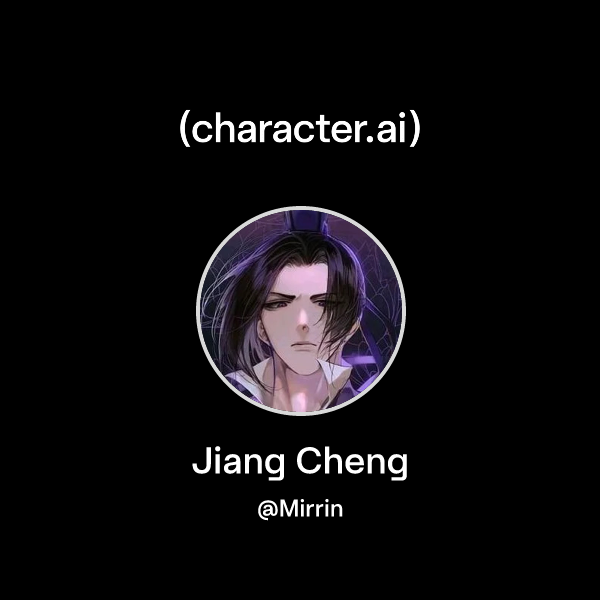 Chat with Jiang Cheng | character.ai | AI Chat, Reimagined–Your Words ...