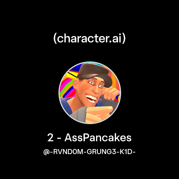 Chat with 2 - AssPancakes | character.ai | AI Chat, Reimagined–Your Words. Your World.